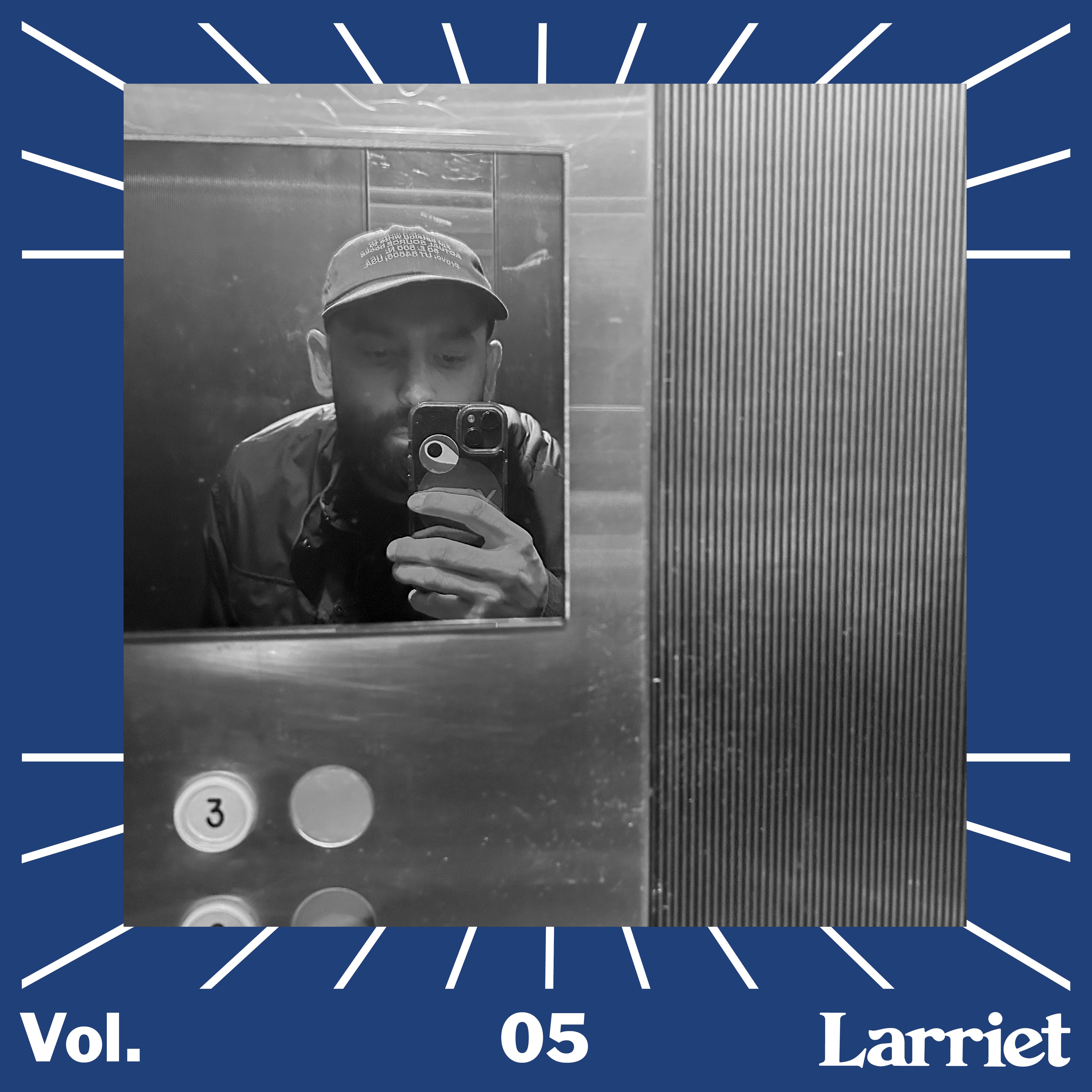 Larriet Playlist Vol. 05 | Jeremy Molcanovs